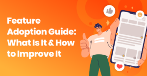 Feature Adoption Guide: What Is It & How to Improve It - Product Fruits ...